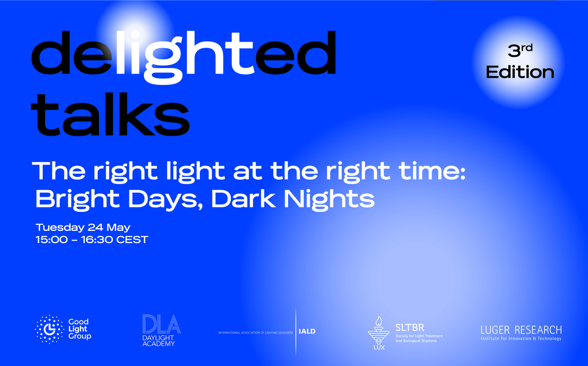 deLIGHTed Talks: The Right Light at the Right Time – Bright Days, Dark ...