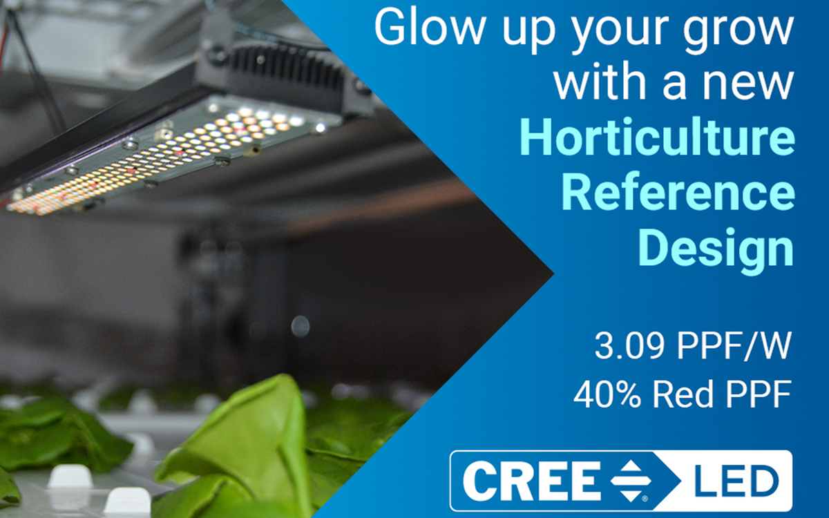 Glow up Your Grow with Cree LED’s New Horticulture Reference Design ...